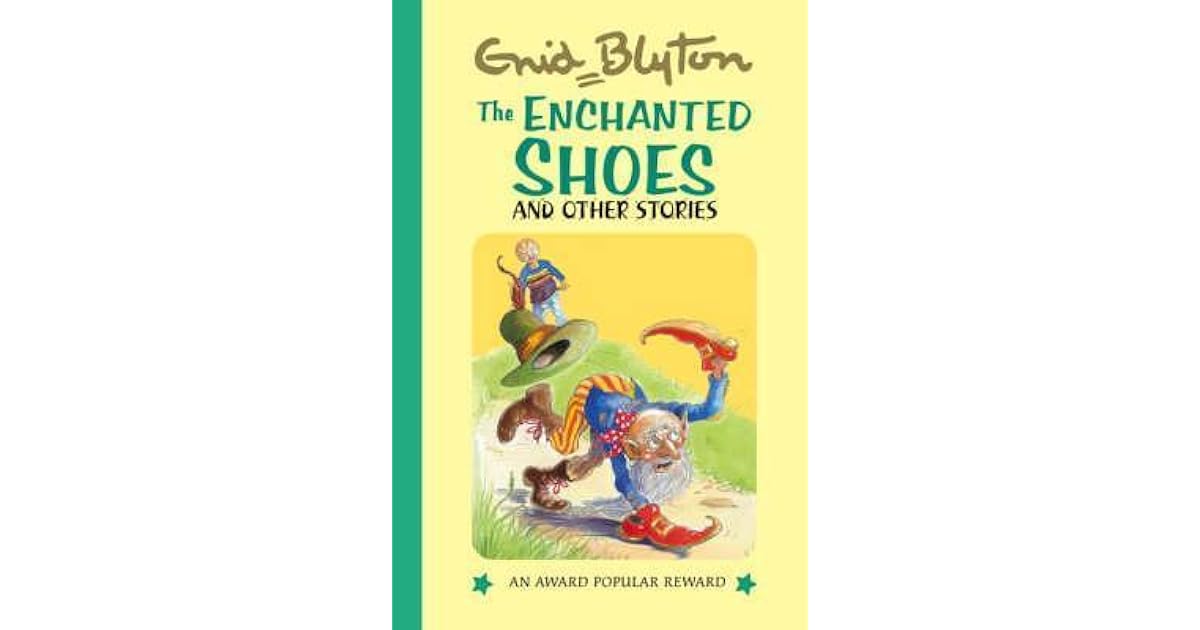The Enchanted Shoes by Enid Blyton