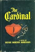 The Cardinal by Henry Morton Robinson