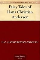 The Complete Fairy Tales by Hans Christian Andersen