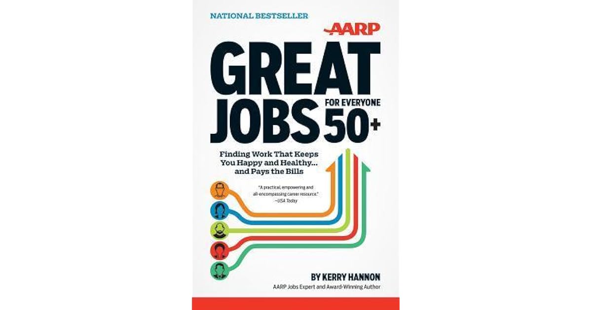 Great Jobs for Everyone 50+: Finding Work That Keeps You Happy and ...
