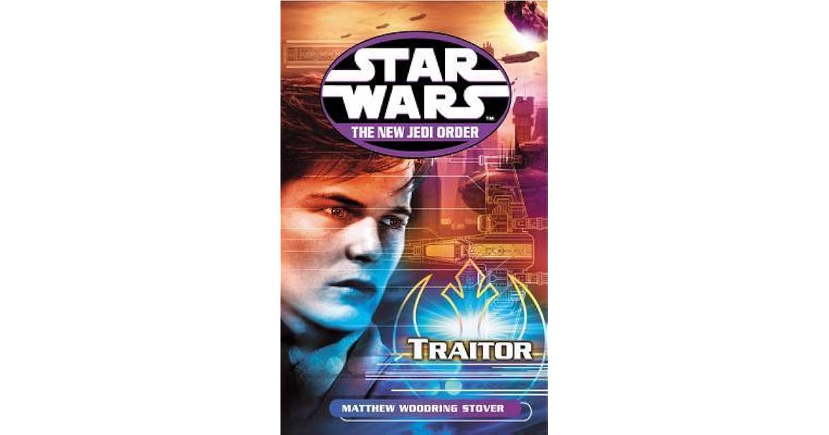 Star Wars: The New Jedi Order - Traitor by Matthew Woodring Stover