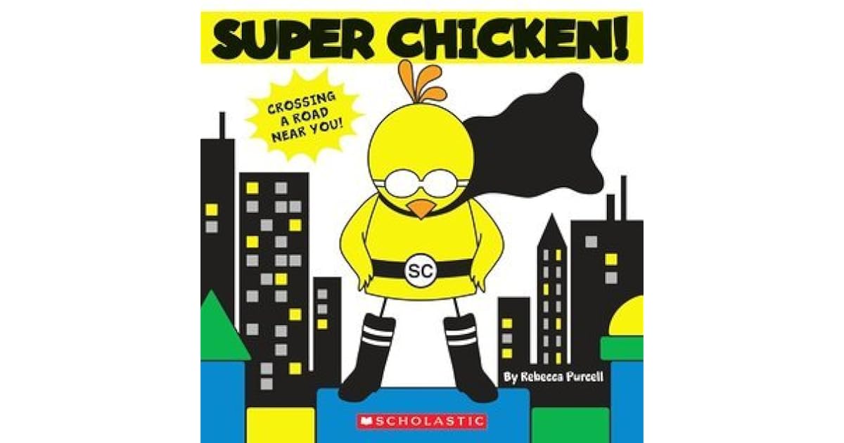 Super Chicken! by Rebecca Purcell