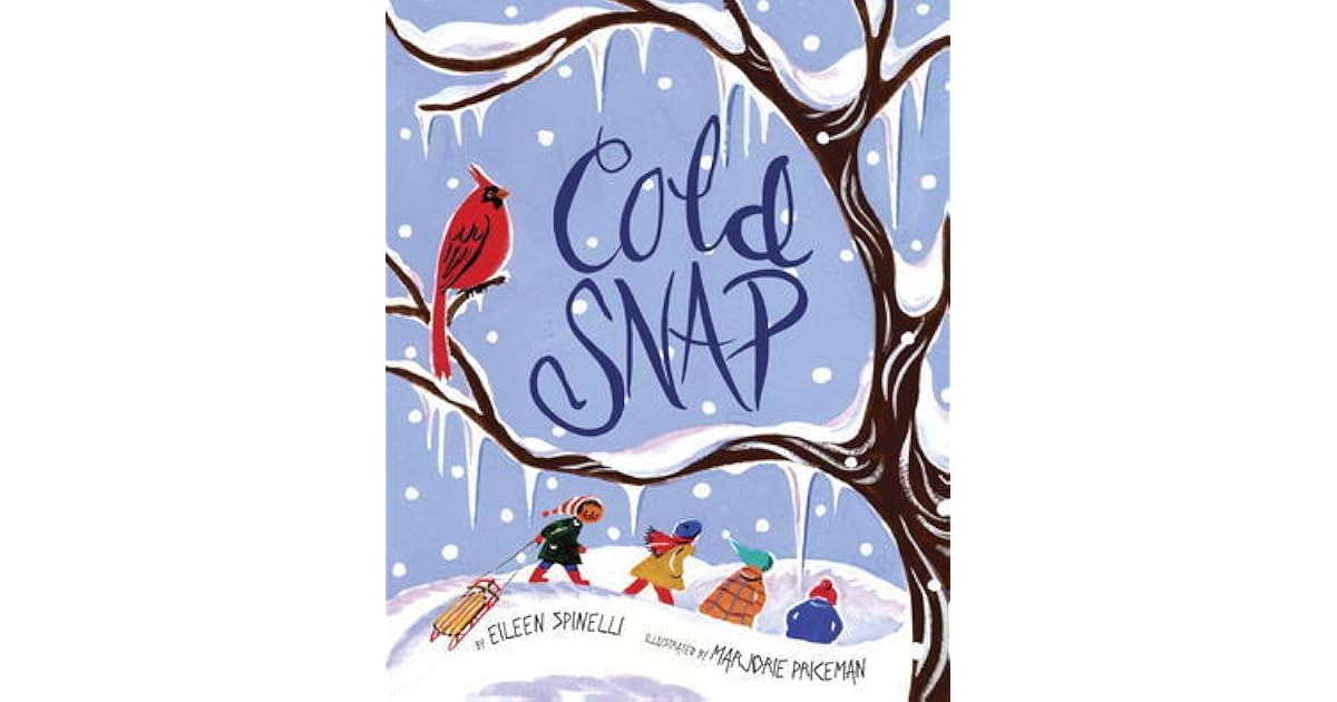 Cold Snap by Eileen Spinelli