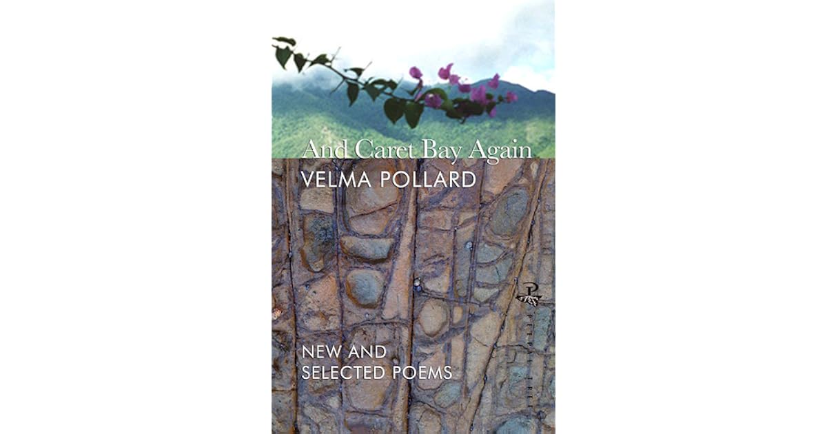 And Caret Bay Again: New and Selected Poems by Velma Pollard