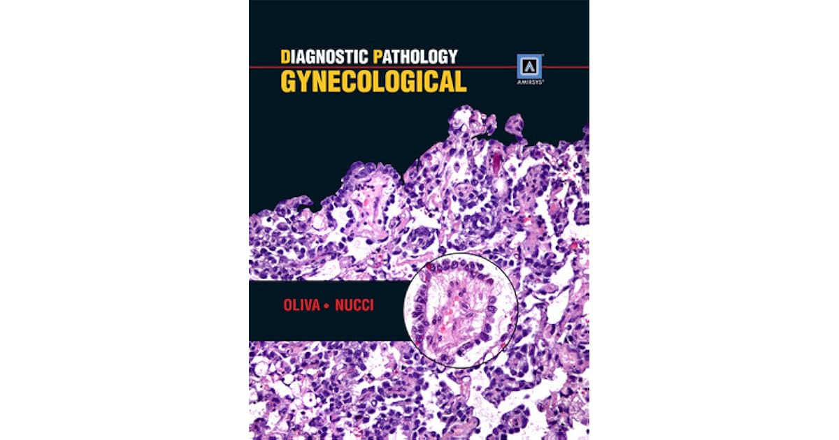 Diagnostic Pathology: Gynecologic Pathology by Ester Oliva