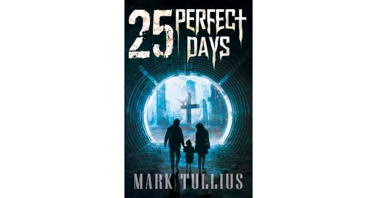 25 Perfect Days by Mark Tullius