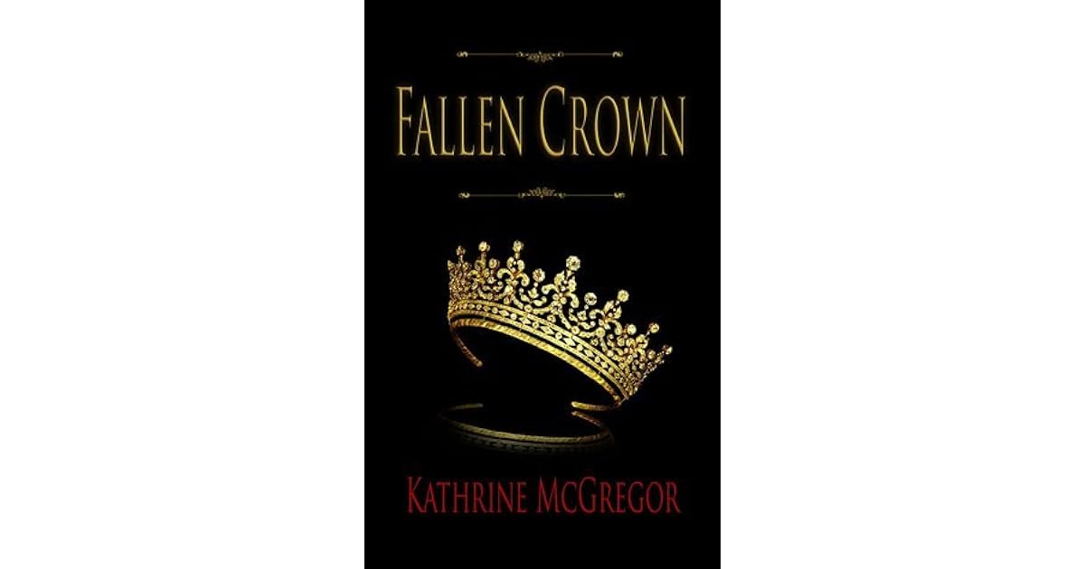 Fallen Crown by Kathrine McGregor