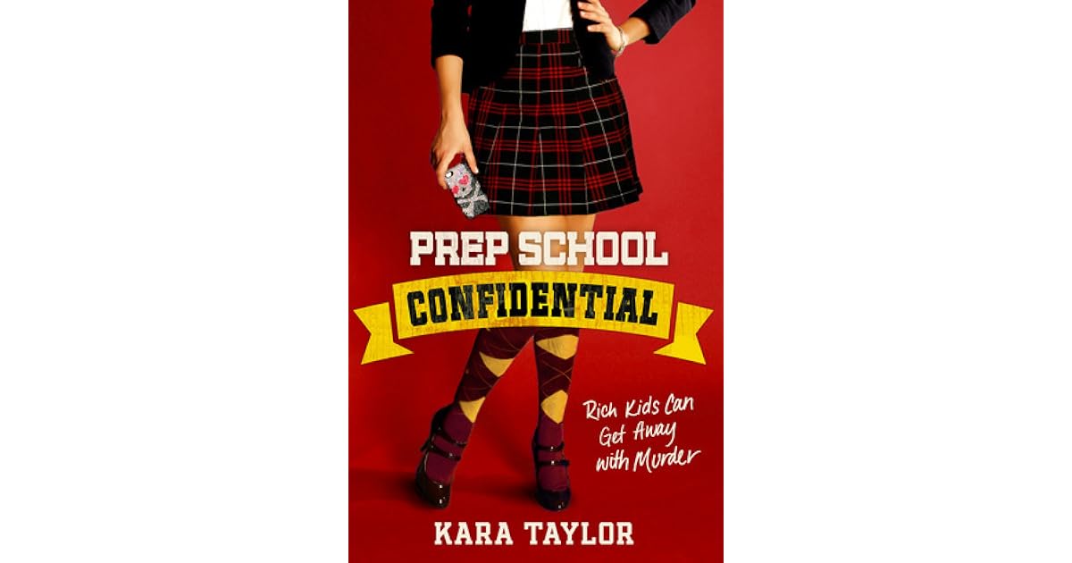 Prep School Confidential by Kara Taylor