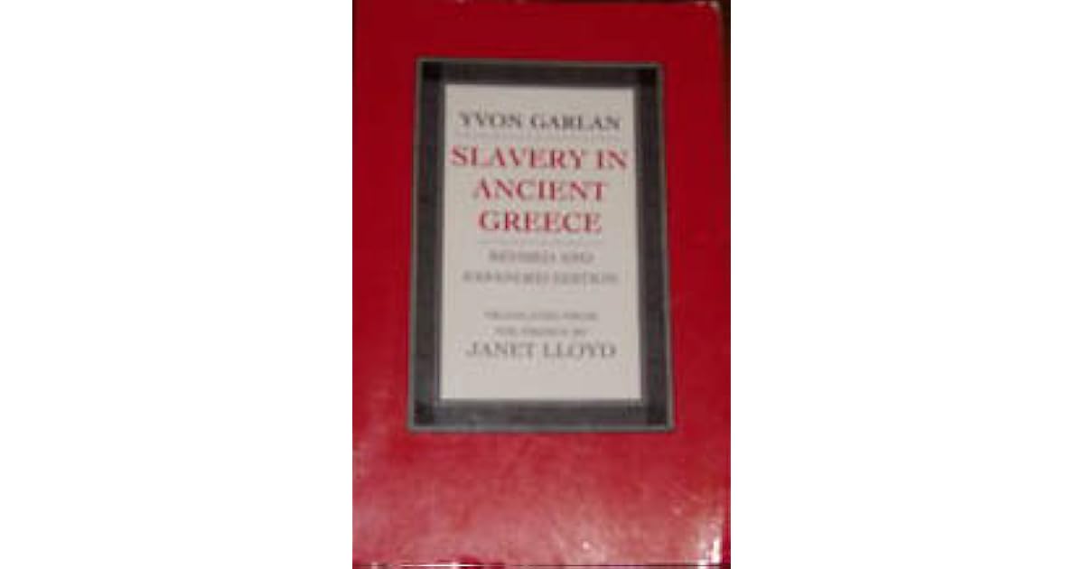 Slavery In Ancient Greece by Yvon Garlan