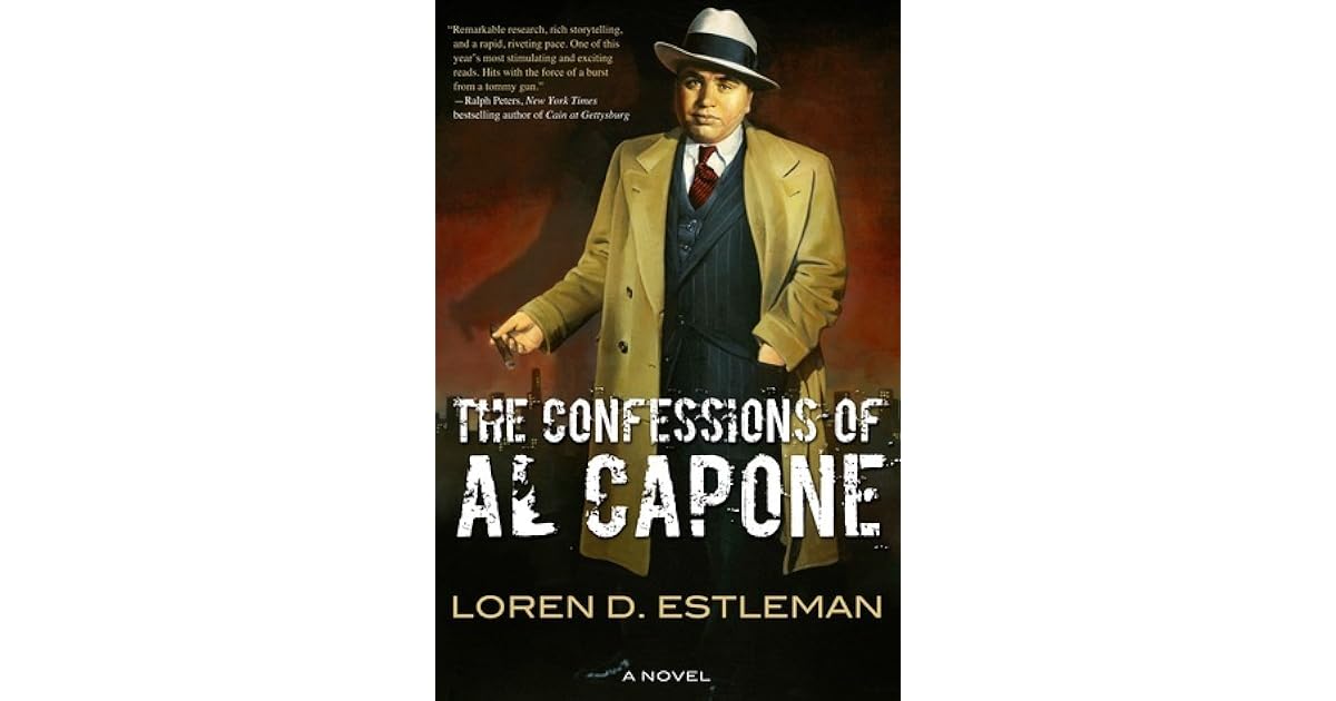 The Confessions of Al Capone by Loren D. Estleman