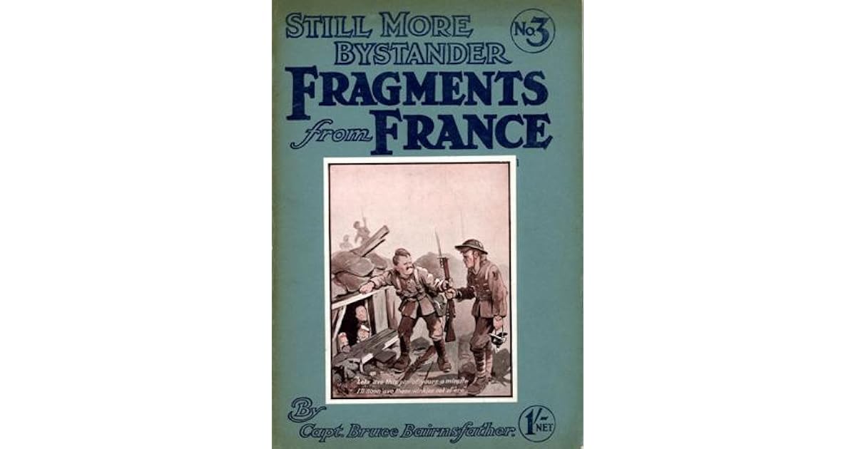 Still More Fragments From France by Bruce Bairnsfather