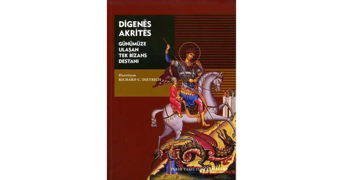 Digenes Akrites by Richard C. Dietrich