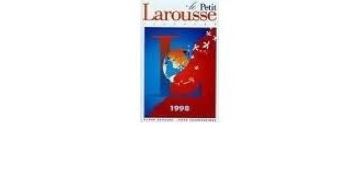 Le petit Larousse illustré 1998 by Larousse
