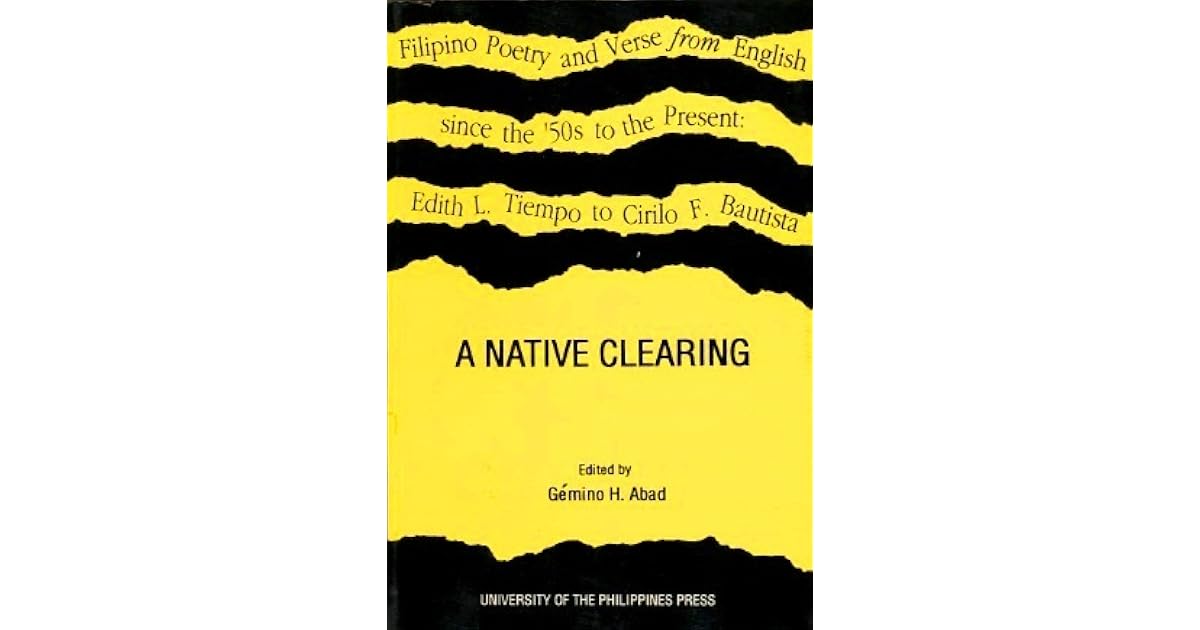A Native Clearing: Filipino Poetry and Verse from English Since the ...