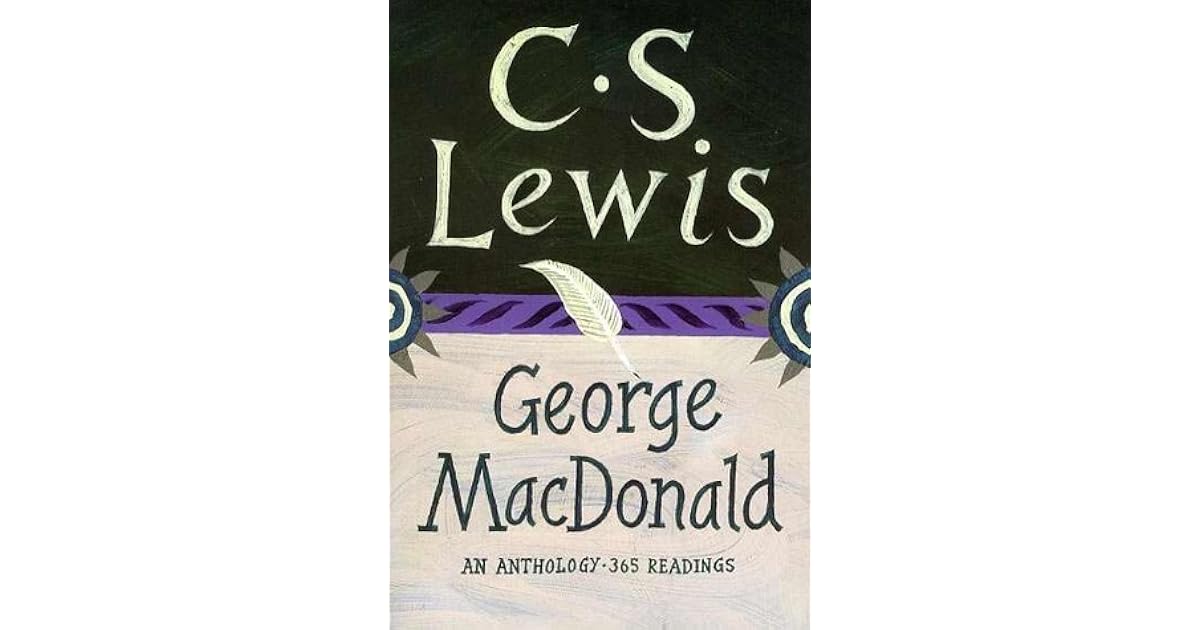 George MacDonald: An Anthology - 365 Readings by C.S. Lewis