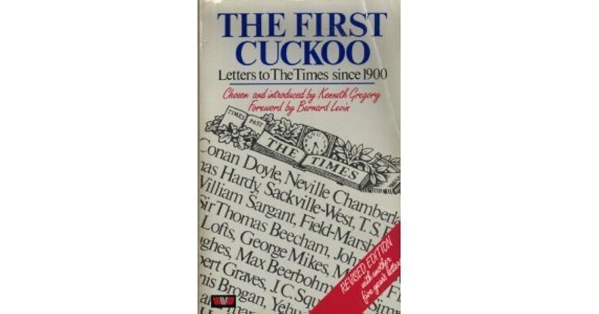 The First Cuckoo: Letters to The Times, 1900-1975 by Kenneth J. Gregory