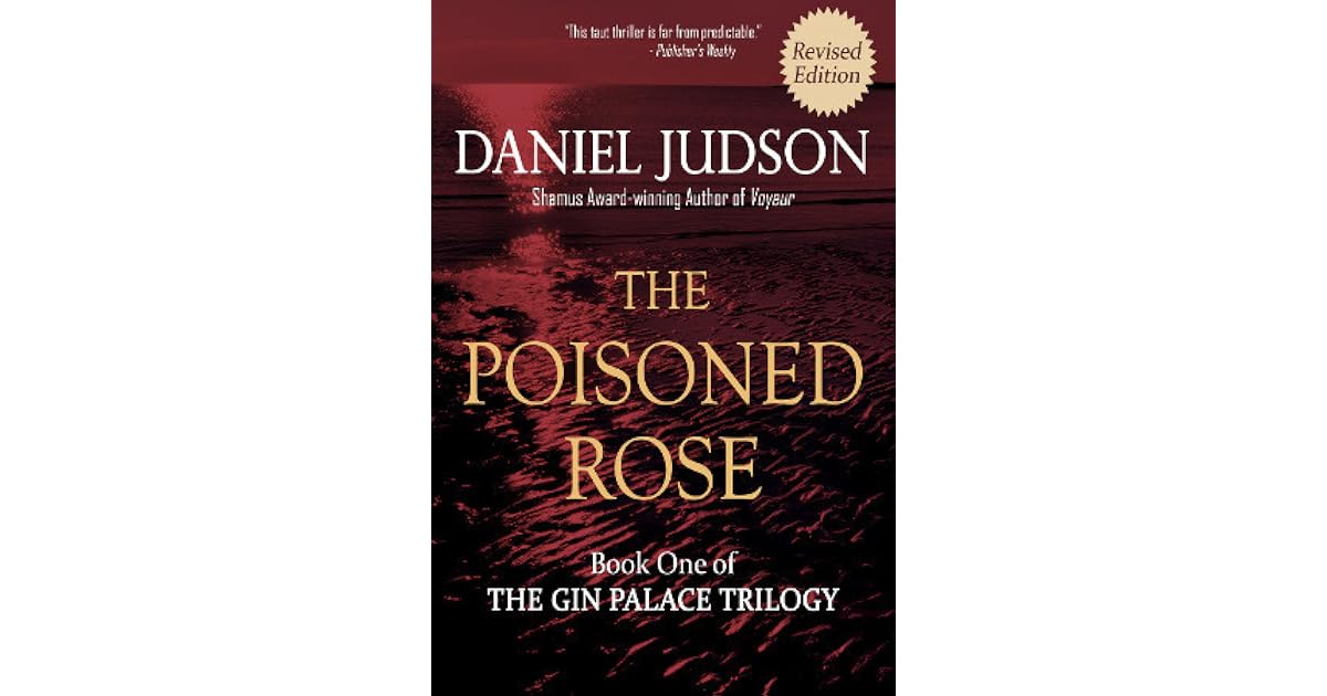 The Poisoned Rose (The Gin Palace Trilogy, #1) by Daniel Judson
