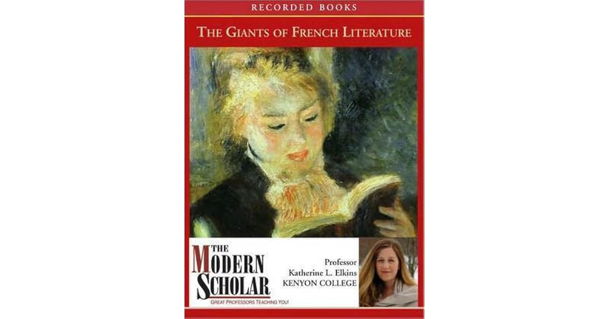 The Giants of French literature : Balzac, Flaubert, Proust, and Camus ...