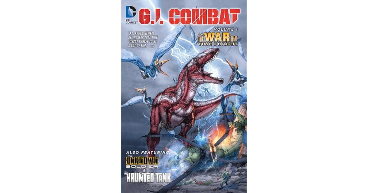 G.I. Combat, Vol. 1: The War That Time Forgot by J.T. Krul