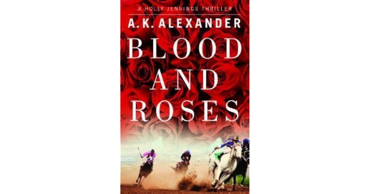 Blood and Roses by A.K. Alexander