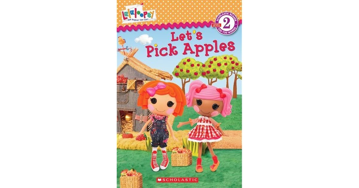 Lalaloopsy: Let's Pick Apples! by Jenne Simon