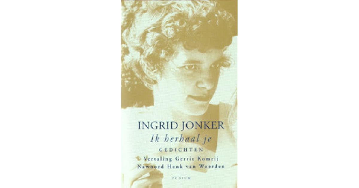 Ik herhaal je by Ingrid Jonker