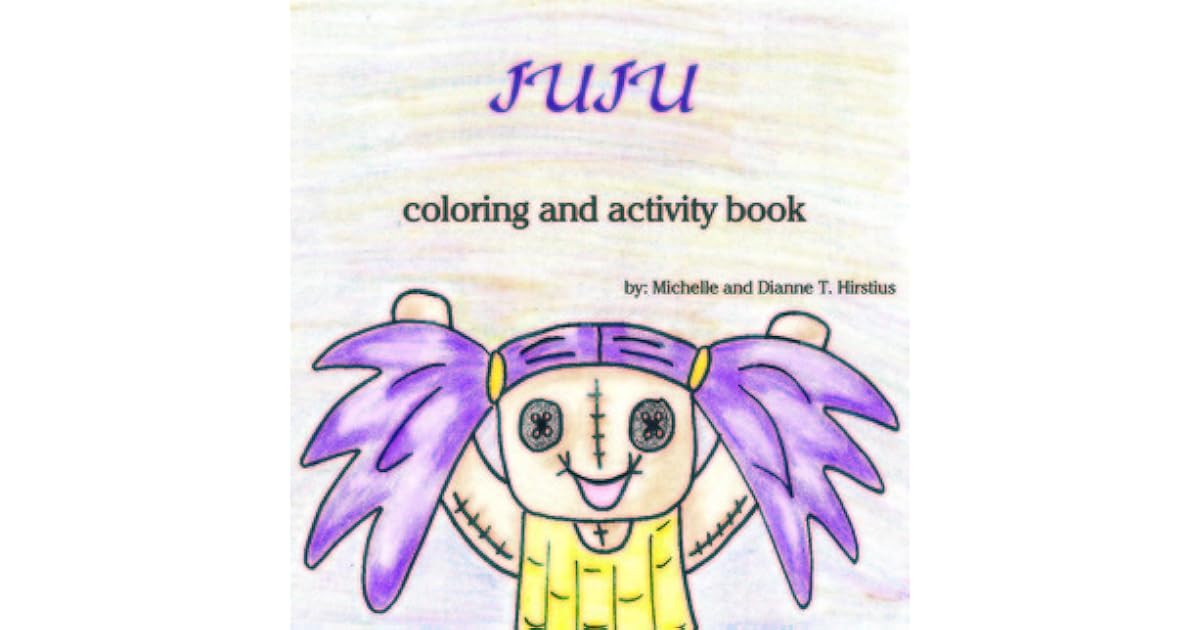 Juju Coloring and Activity Book by Michelle Hirstius