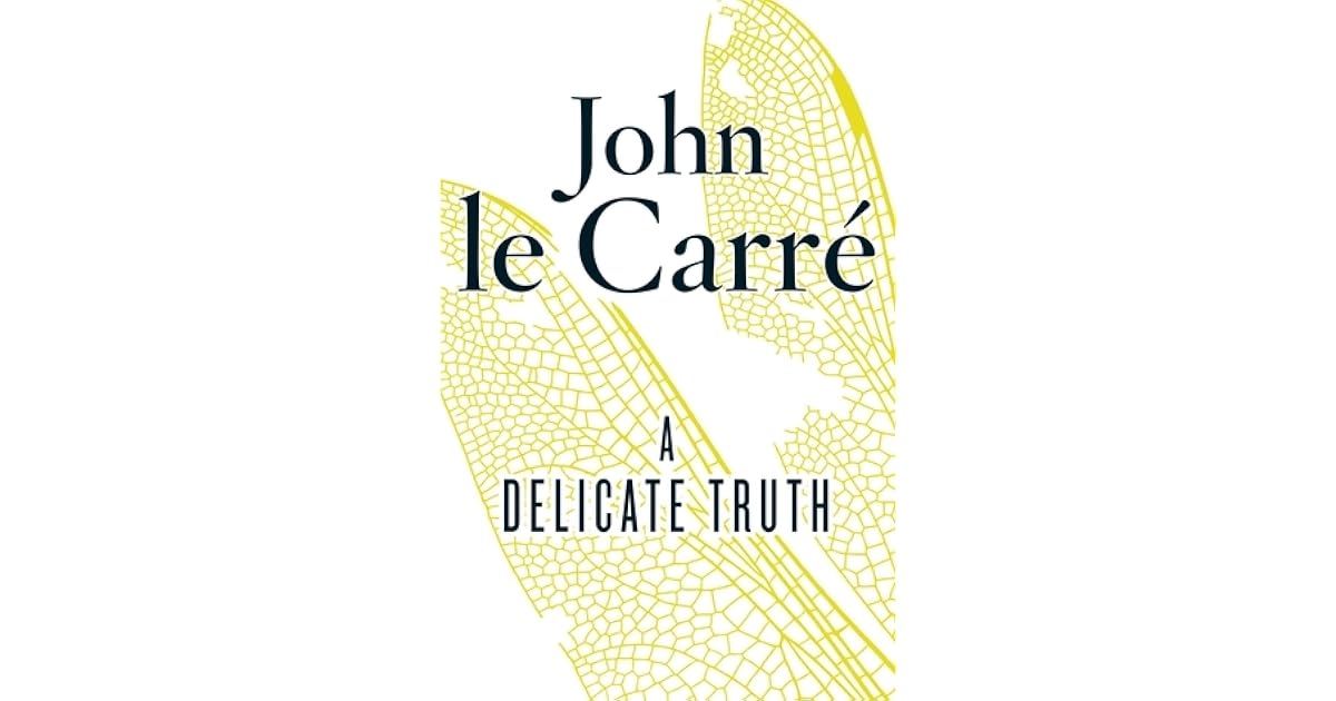 A Delicate Truth by John le Carré