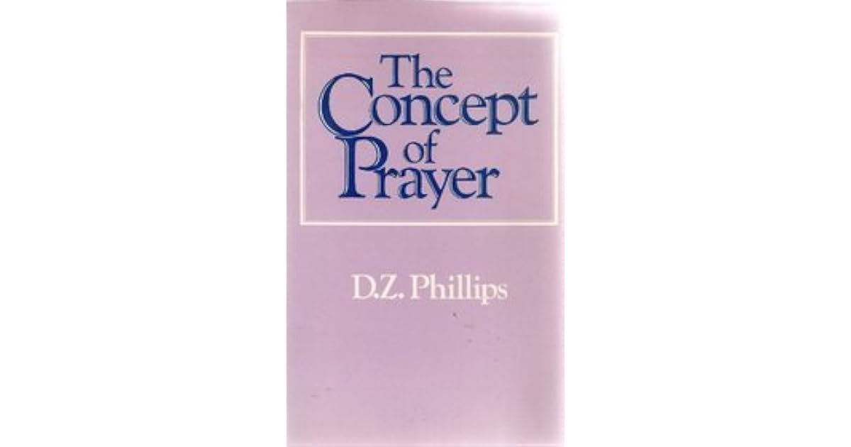 The Concept of Prayer by D.Z. Phillips