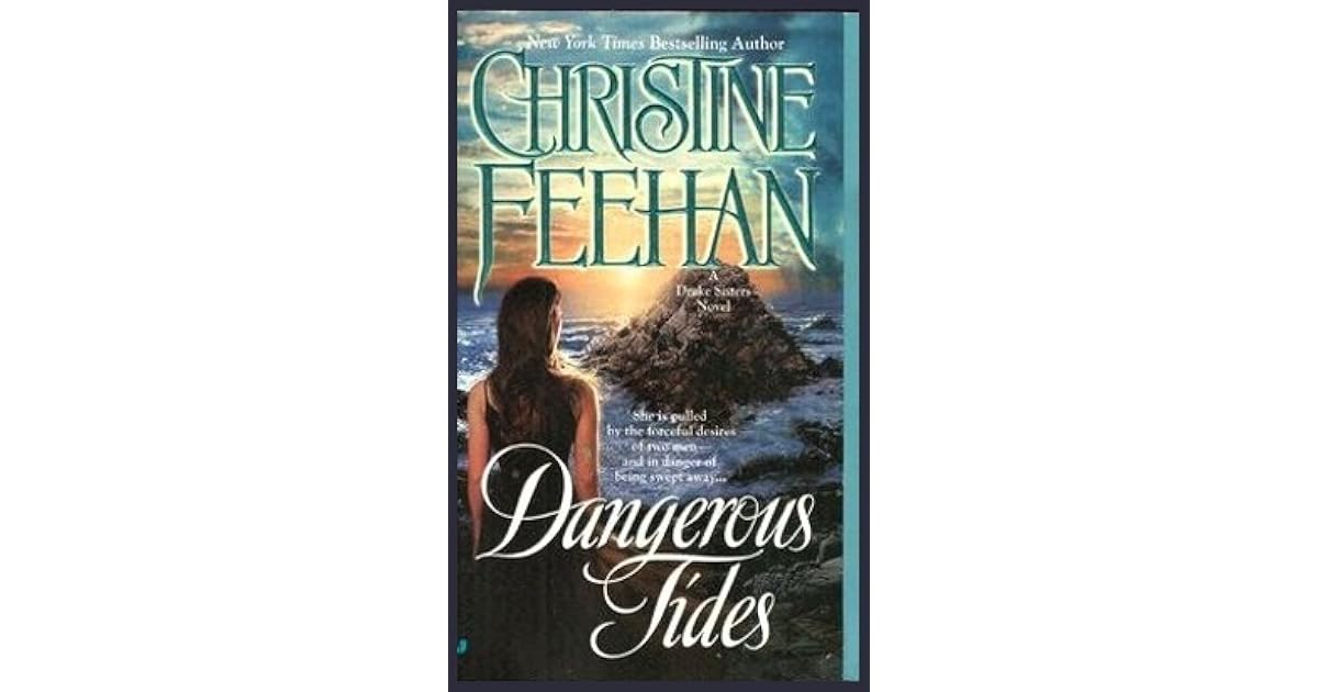 Dangerous Tides (Drake Sisters, #4) by Christine Feehan