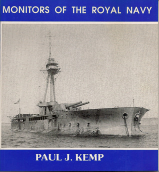 Monitors of the Royal Navy by Paul J. Kemp