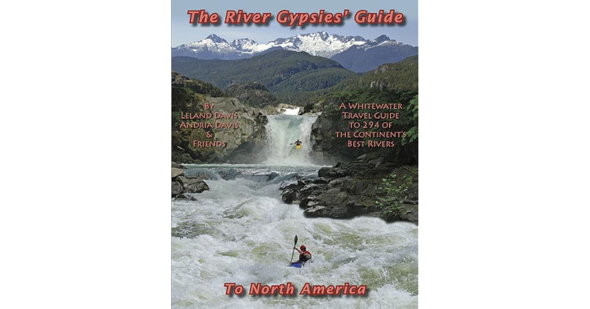 The River Gypsies' Guide to North America by Leland Davis