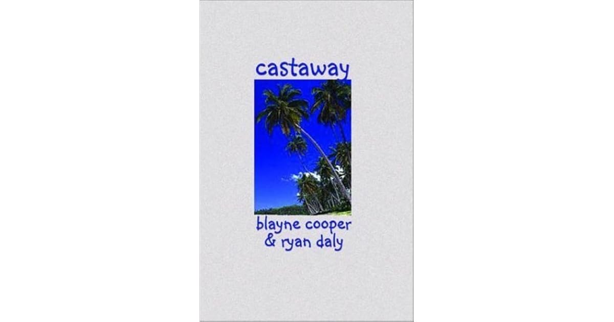 Castaway by Blayne Cooper
