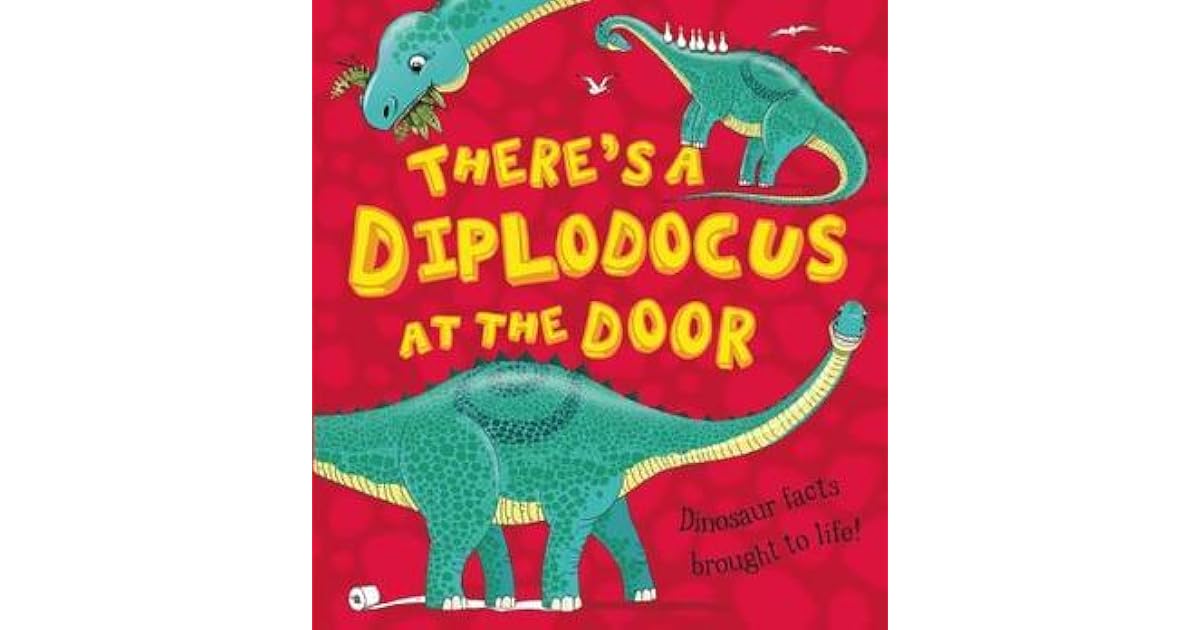There's a Diplodocus at the Door! by Chris Jarvis