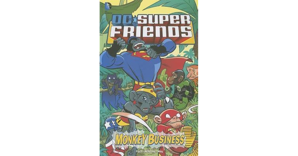 DC Super Friends: Monkey Business by Sholly Fisch