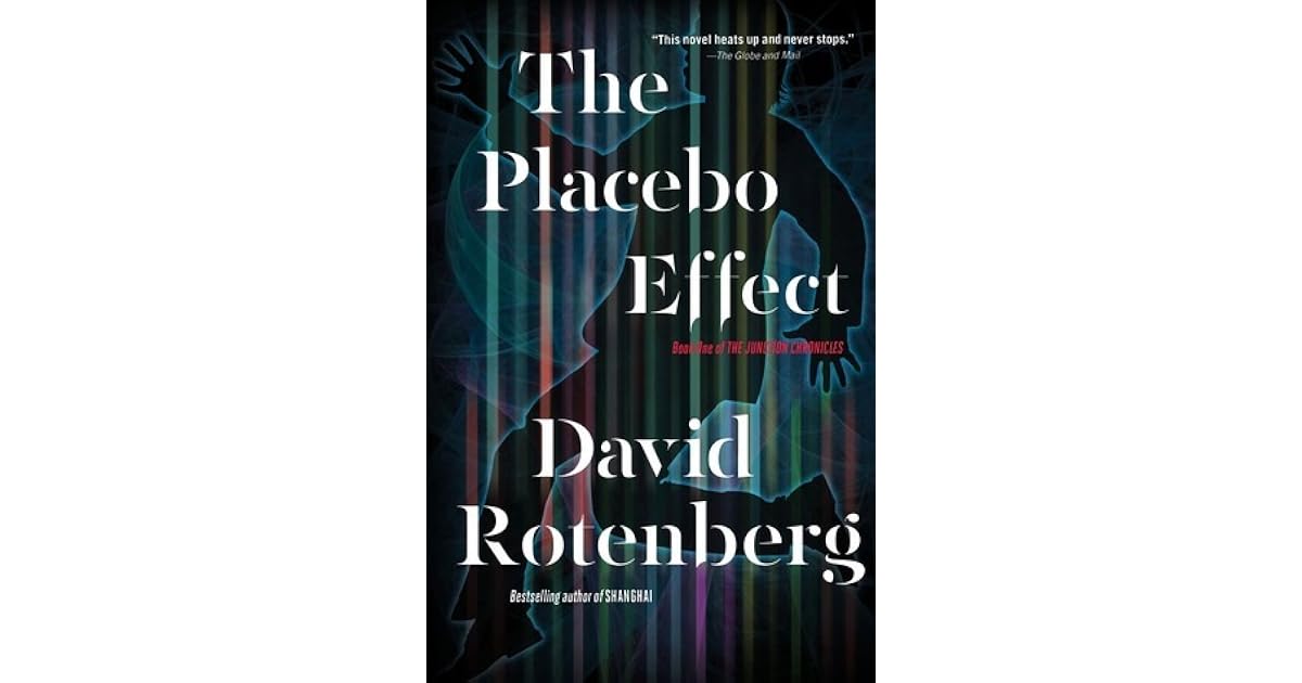 The Placebo Effect (Junction Chronicles #1) by David Rotenberg