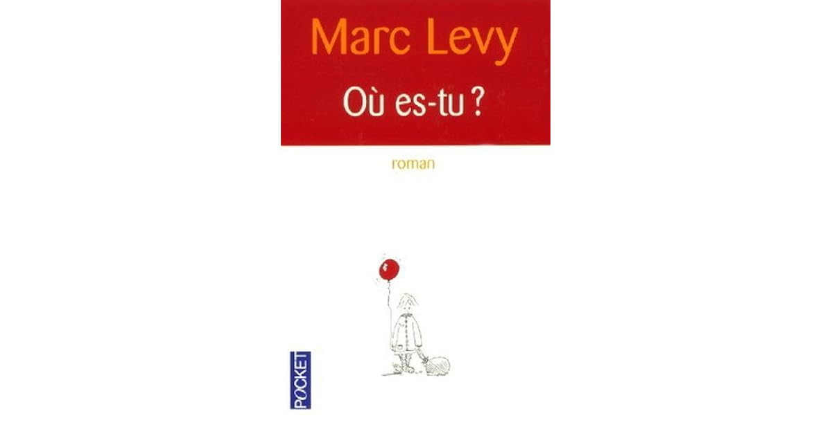 Où es-tu ? by Marc Levy