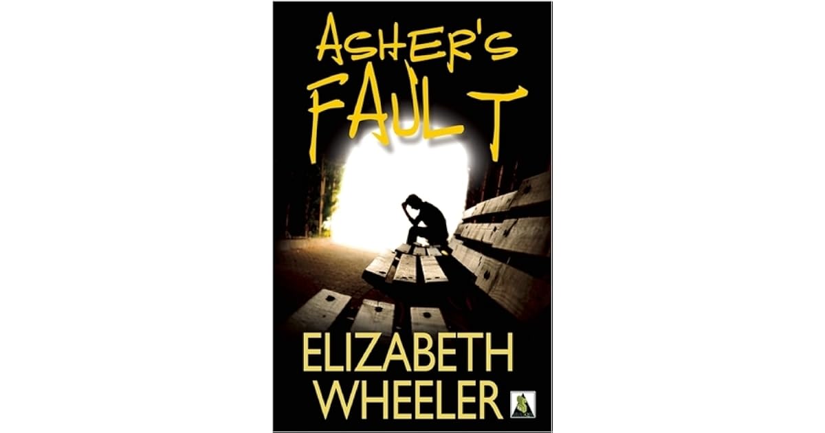 Asher's Fault (The Asher Trilogy #1) by Elizabeth Wheeler