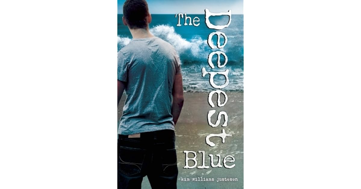 The Deepest Blue by Kim Williams Justesen