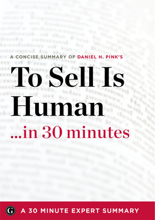 To Sell Is Human: The Surprising Truth About Moving Others by Daniel H ...