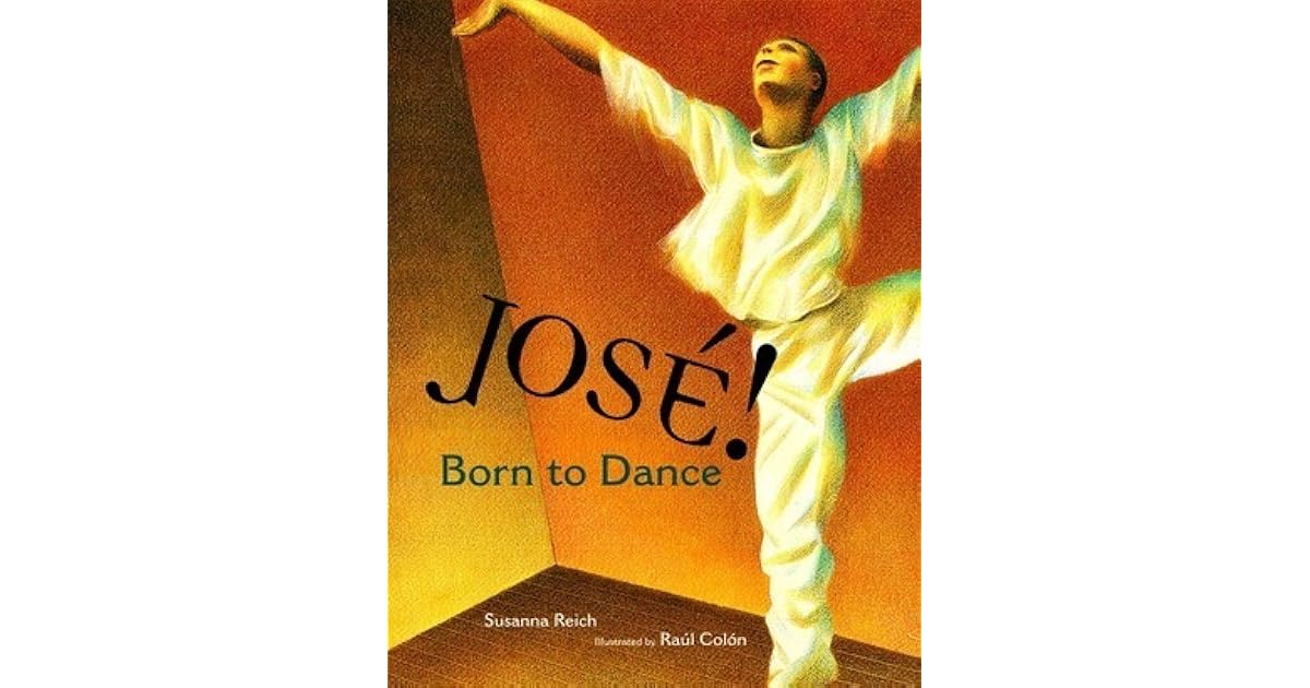 José! Born to Dance: The Story of José Limón by Susanna Reich