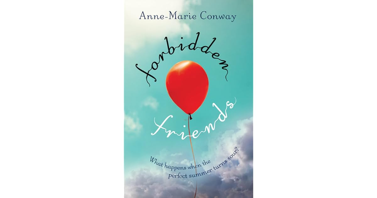 Forbidden Friends by Anne-Marie Conway