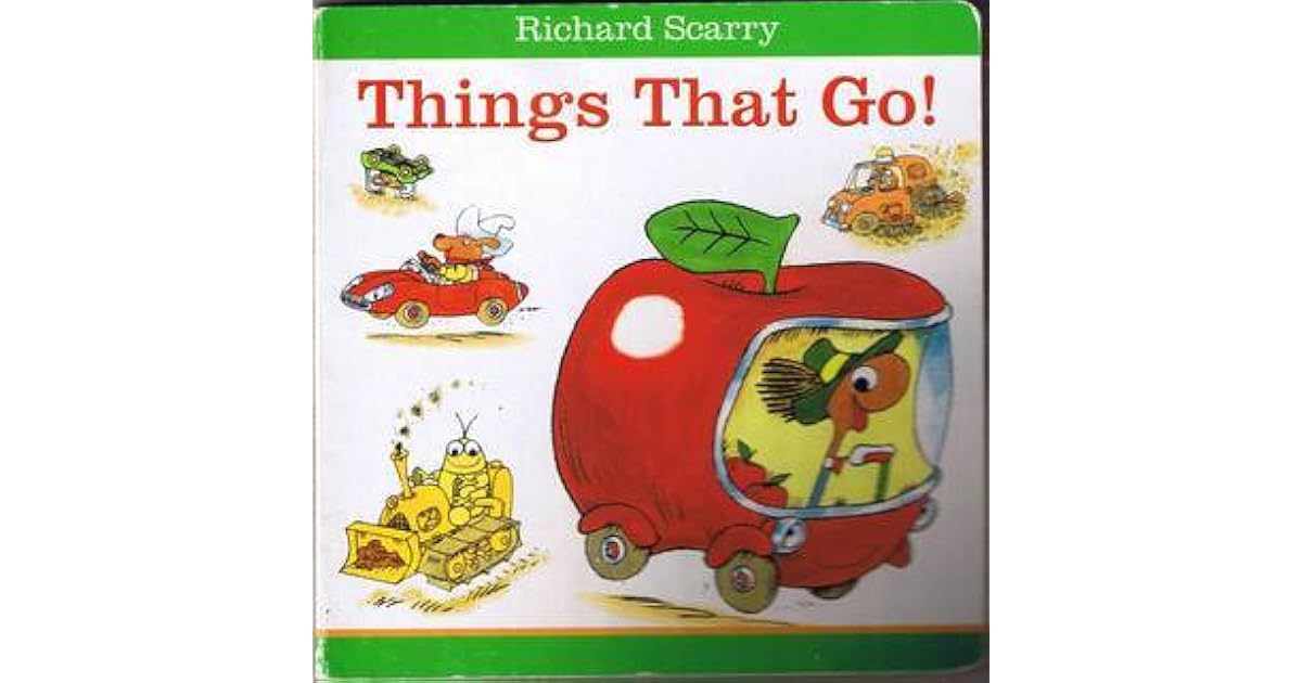 Things That Go! by Richard Scarry