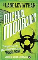 The Land Leviathan: A New Scientific Romance by Michael Moorcock