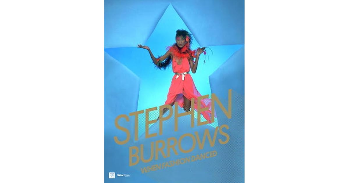 Stephen Burrows: When Fashion Danced by Daniela Morera