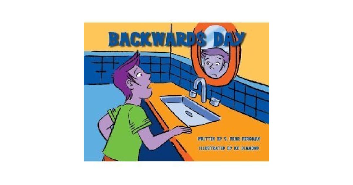 Backwards Day by S. Bear Bergman