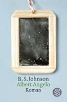 Albert Angelo by B.S. Johnson