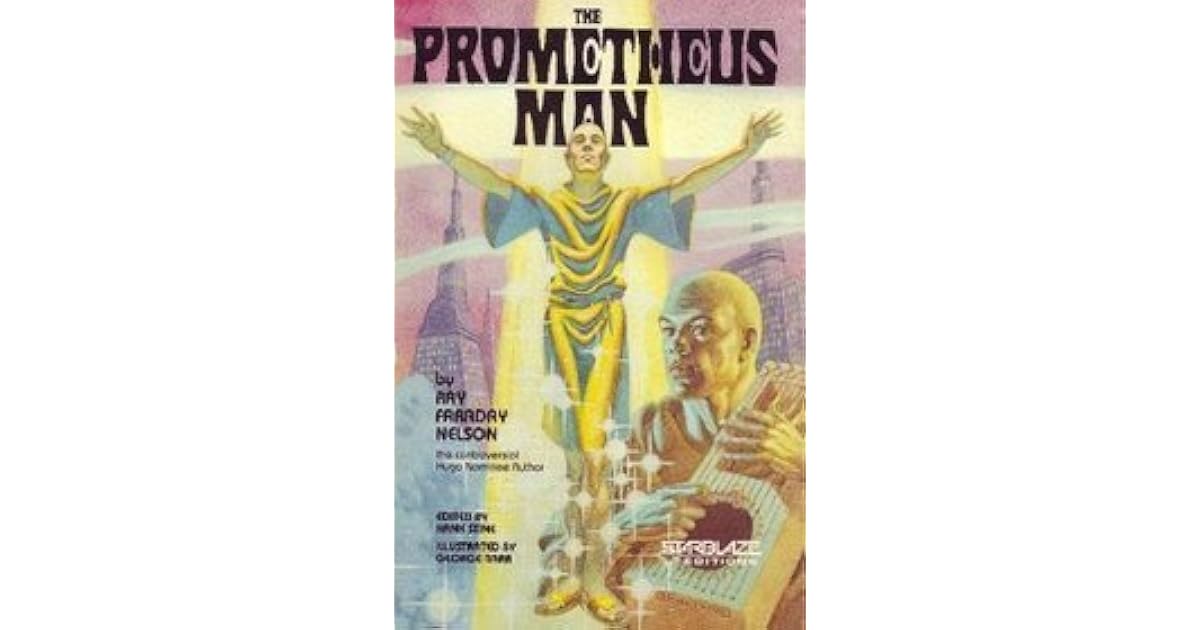 The Prometheus man: A nrobook by Ray Faraday Nelson