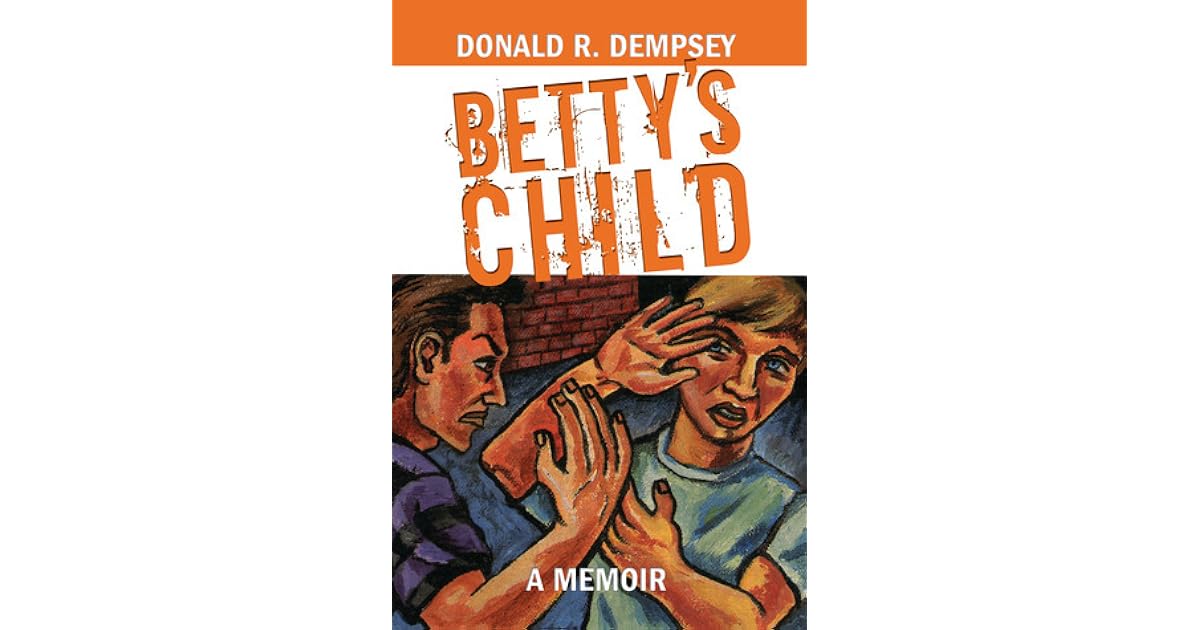 Betty's Child by Donald R. Dempsey