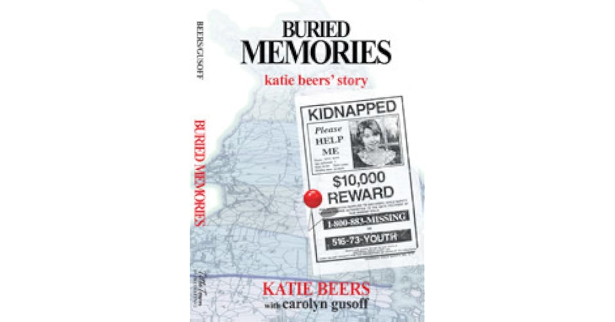 Buried Memories: Katie Beers' Story by Katie Beers